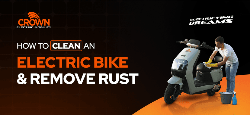 How To Clean An Electric Bike & Remove Rust? | Crown Electric Mobility